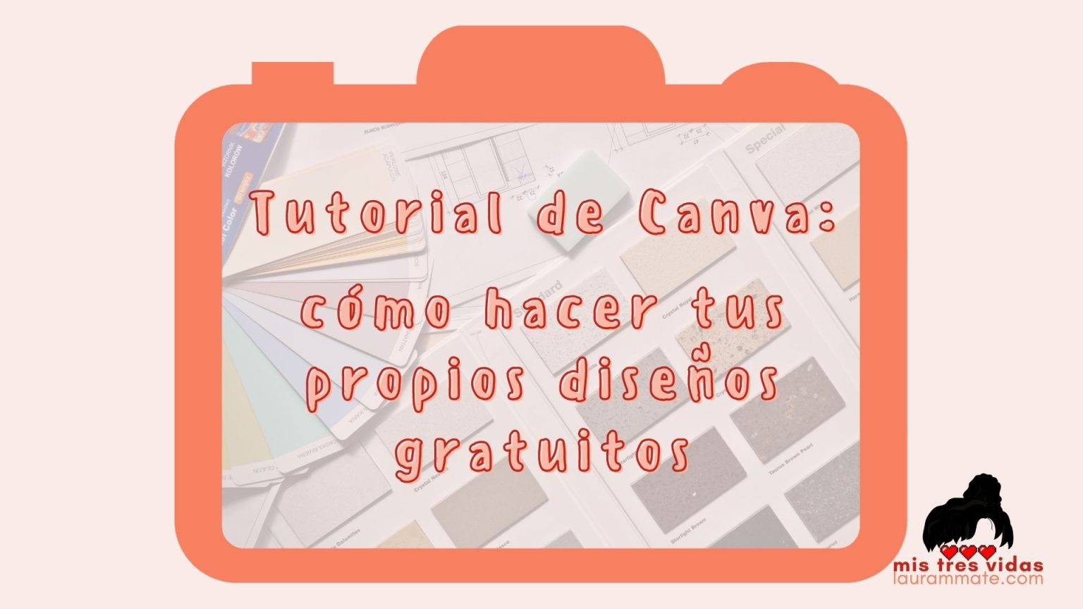 Tutorial de Canva: cómo hacer tus propios diseños gratuitos - Laura PikPik